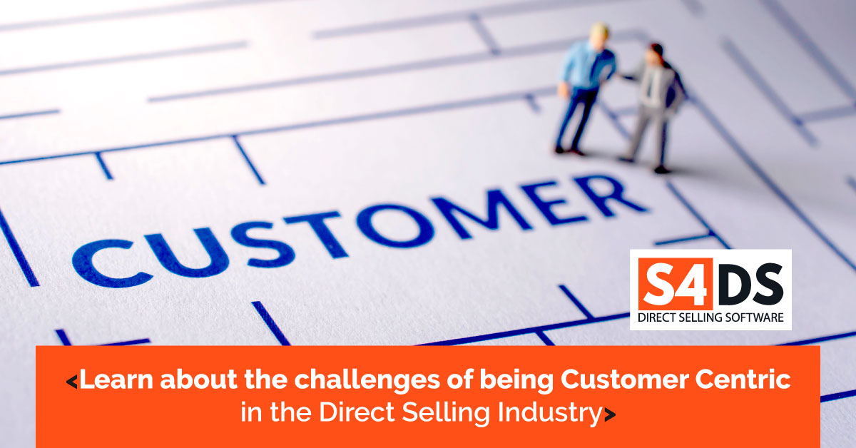 The importance of being Customer Centric in Direct Selling - S4DS